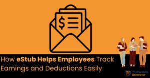 How eStub Helps Employees Track Earnings & Deductions Easily